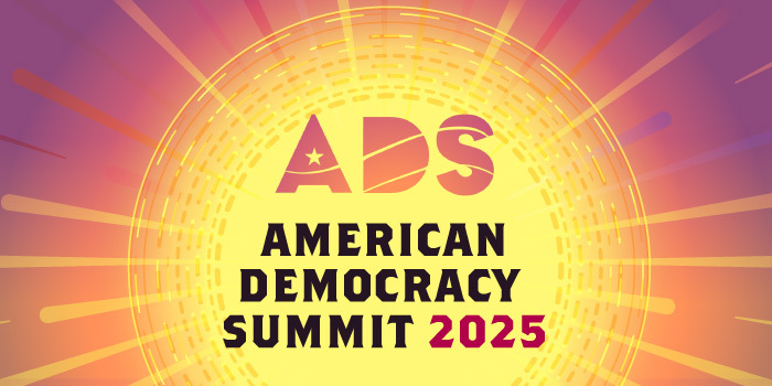 2025 American Democracy Summit - American Democracy Summit
