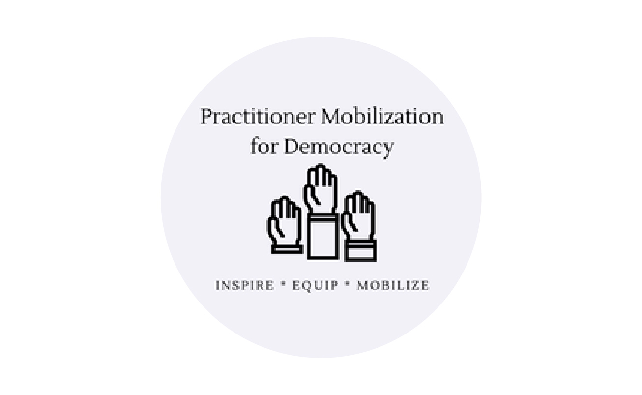 Practictioner Mobilization for Democracy - American Democracy Summit